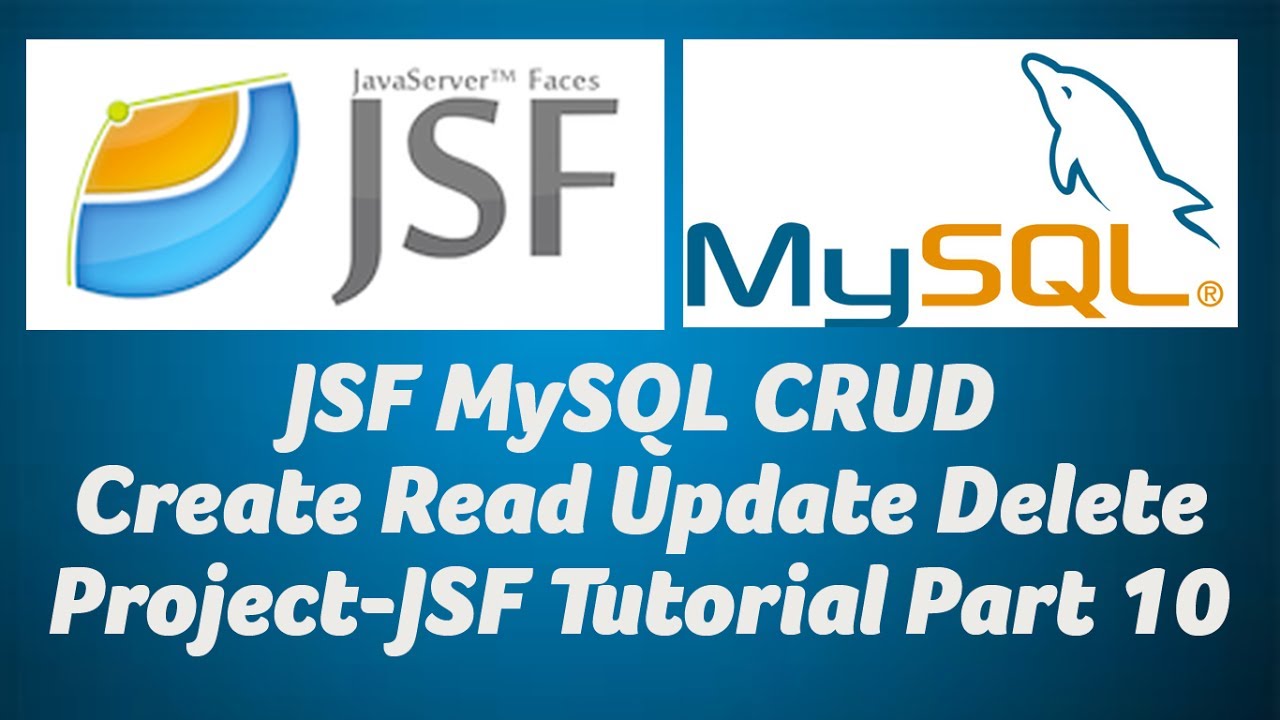 JSF CRUD Create Read Update Delete Project-JSF Tutorial Part 10