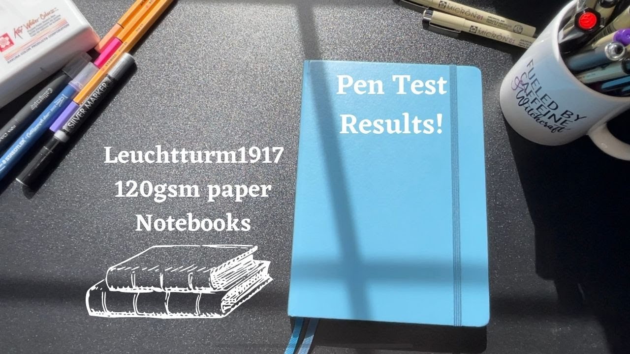 Journal Pen & Paper Test Results| Leuchtturm1917 120gsm Notebooks
