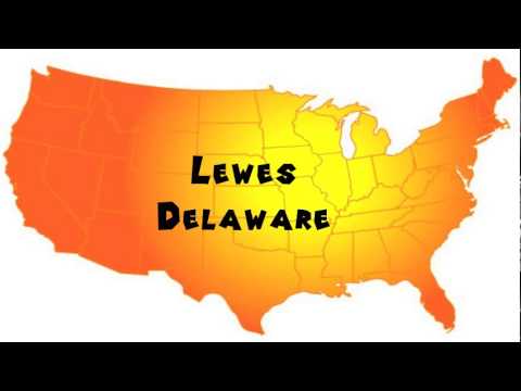 How to Say or Pronounce USA Cities — Lewes, Delaware
