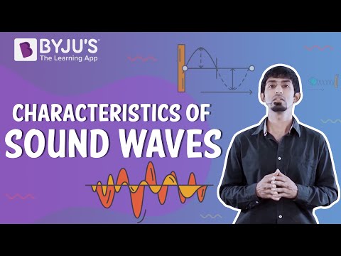Characteristics of Sound Waves | Learn with BYJU'S