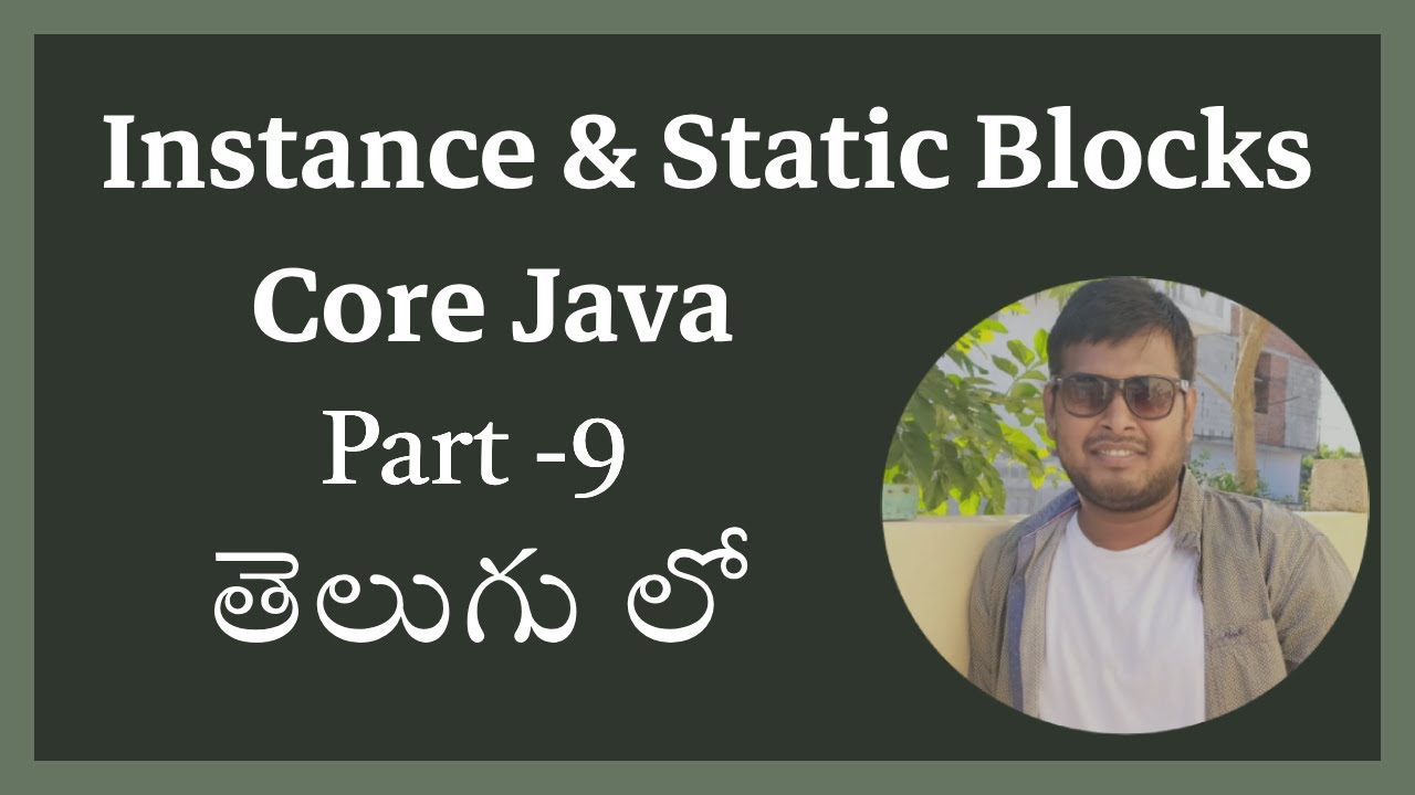 Java Instance and Static Blocks Explained - Telugu Part 9