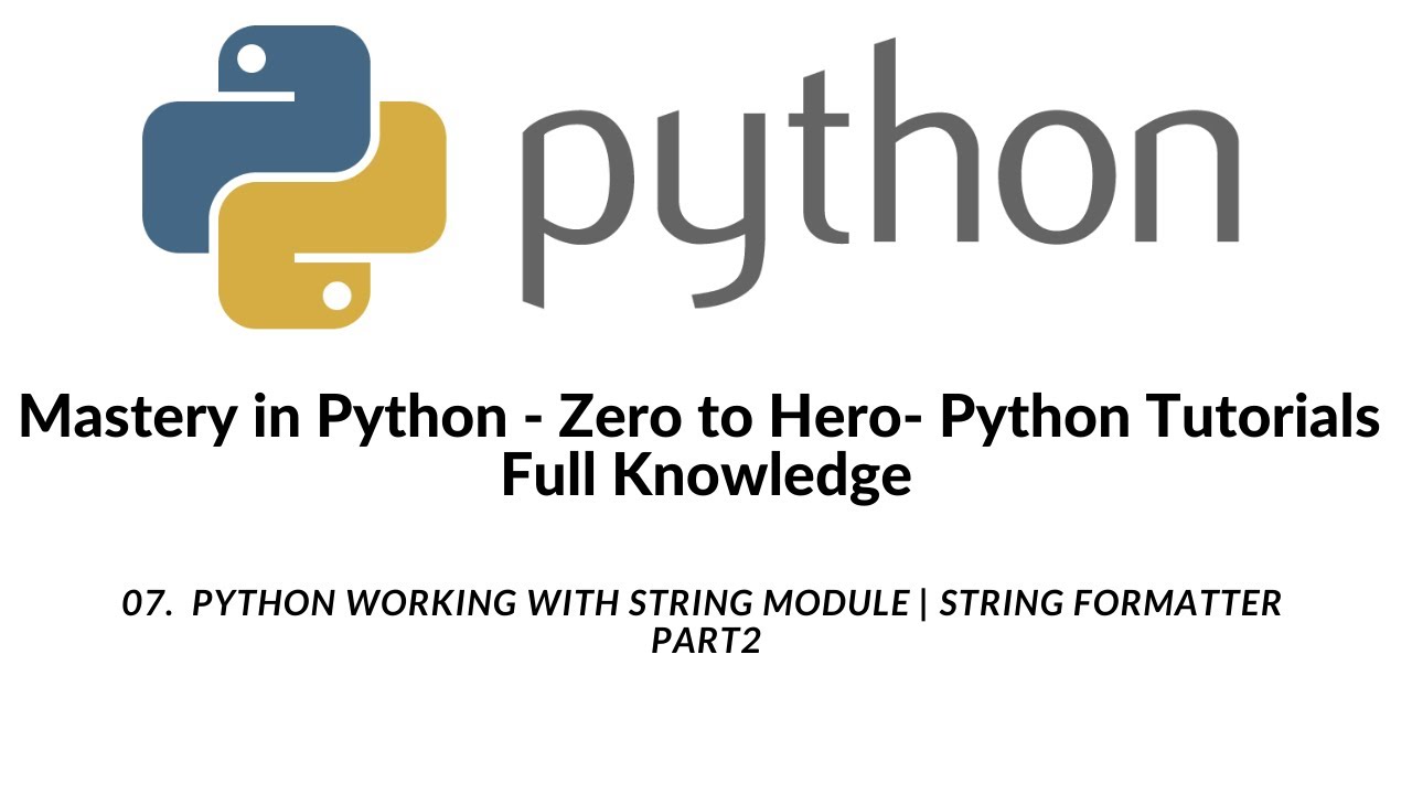 07  Python Working with String Module | String Formatter Part2