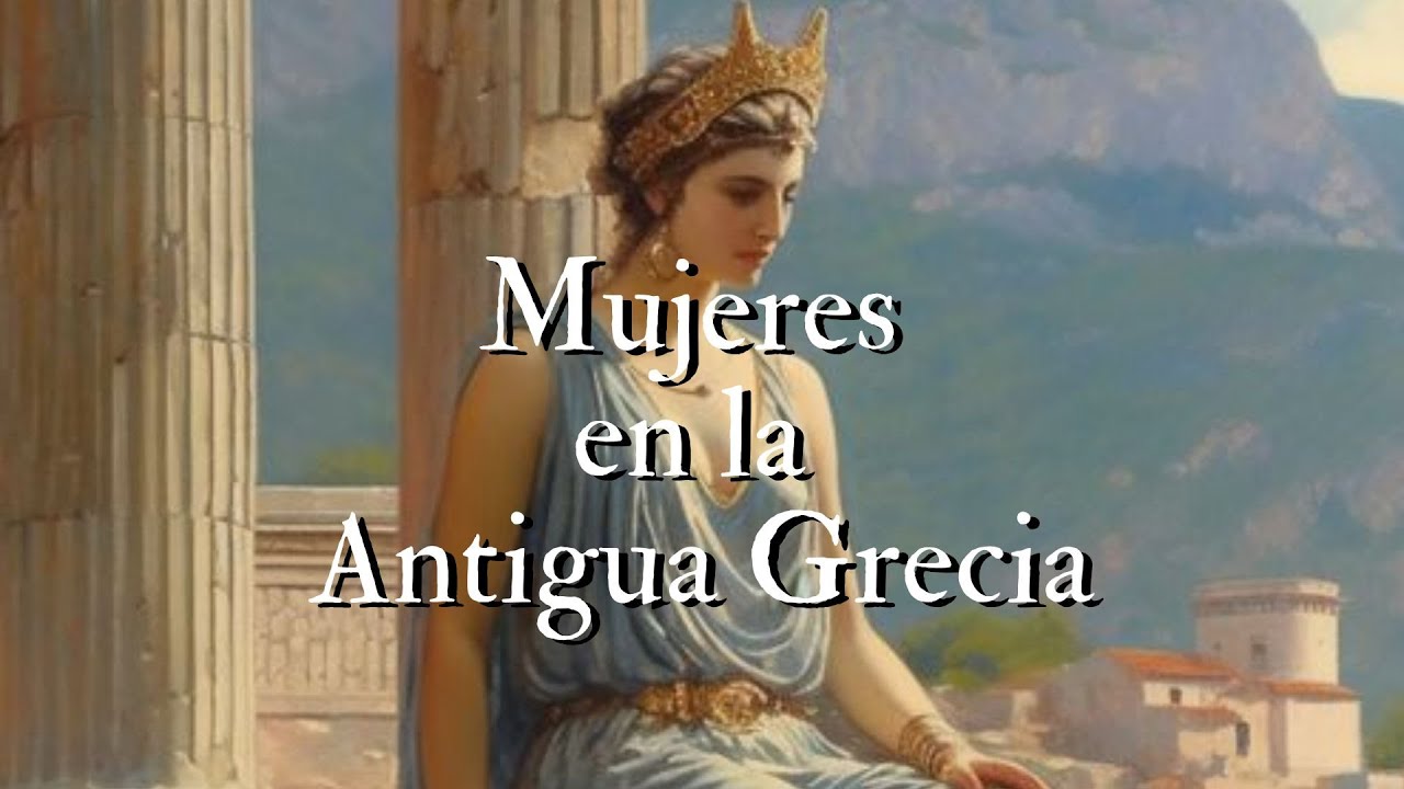La mujer en la Antigua Grecia | Modo de vida | Documental Historia | Mujeres en la Historia