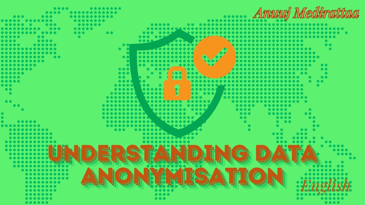Understanding Data Anonymisation: Techniques, Implementation, and Challenges, English Final