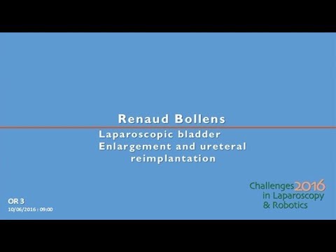 CILR 2016 - Renaud Bollens - Laparoscopic bladder enlargement and ureteral reimplantation