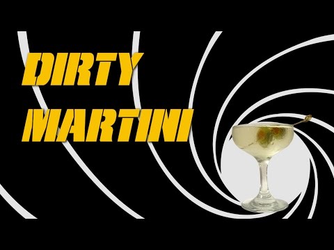 Dirty Martini - How to Make the Classic Drink like James Bond