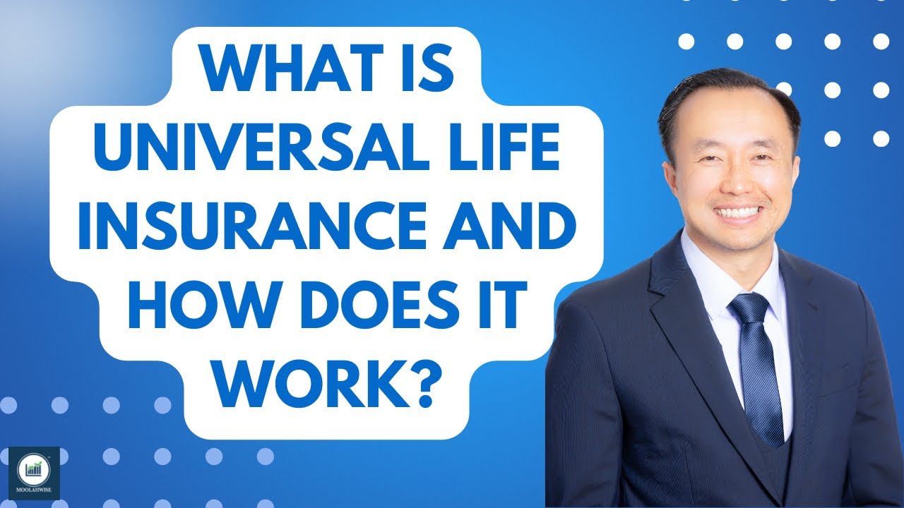 What is Universal Life Insurance? - Moolahwise