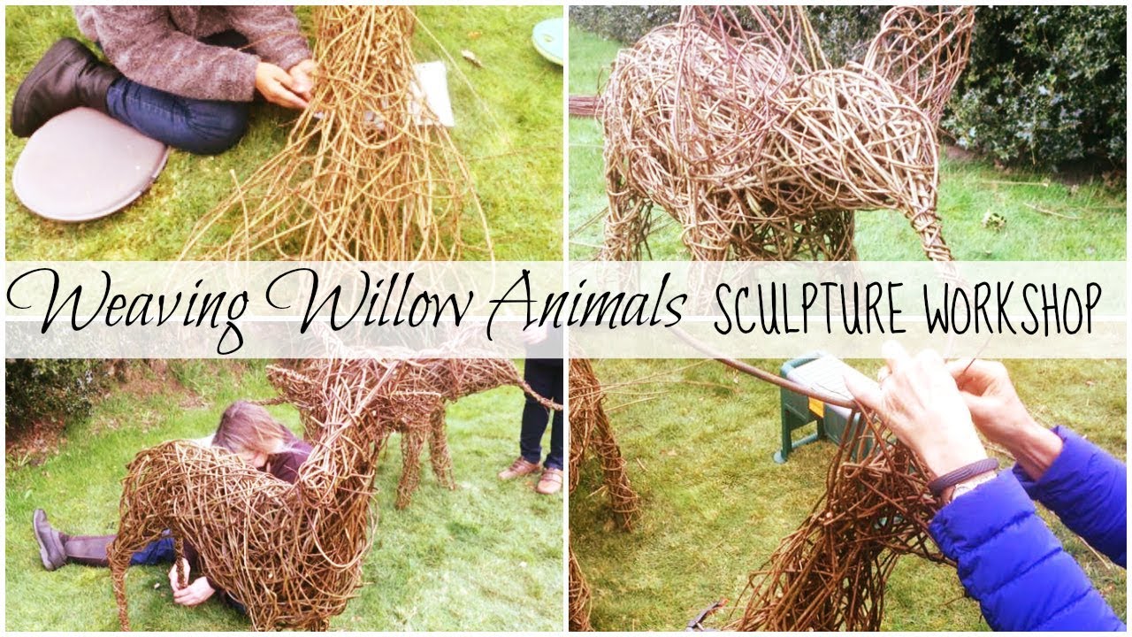 Willow Sculpture workshop - Weaving willow animals