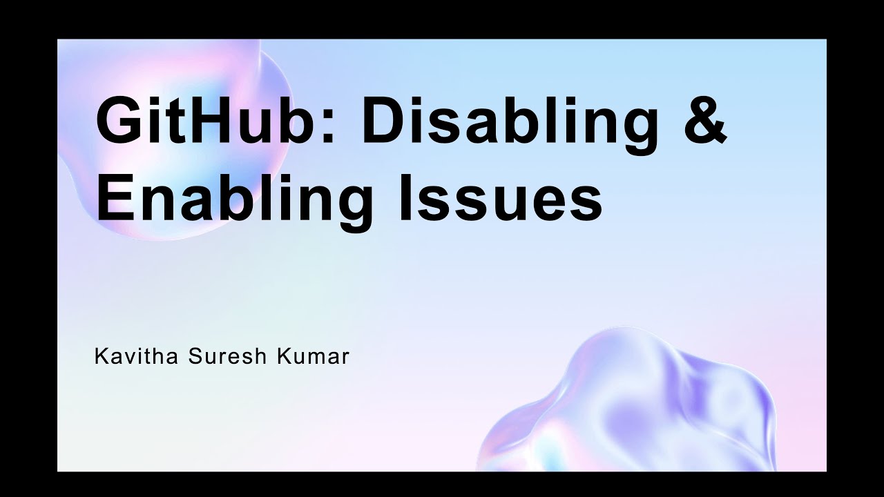 GitHub: Disabling & Enabling Issues