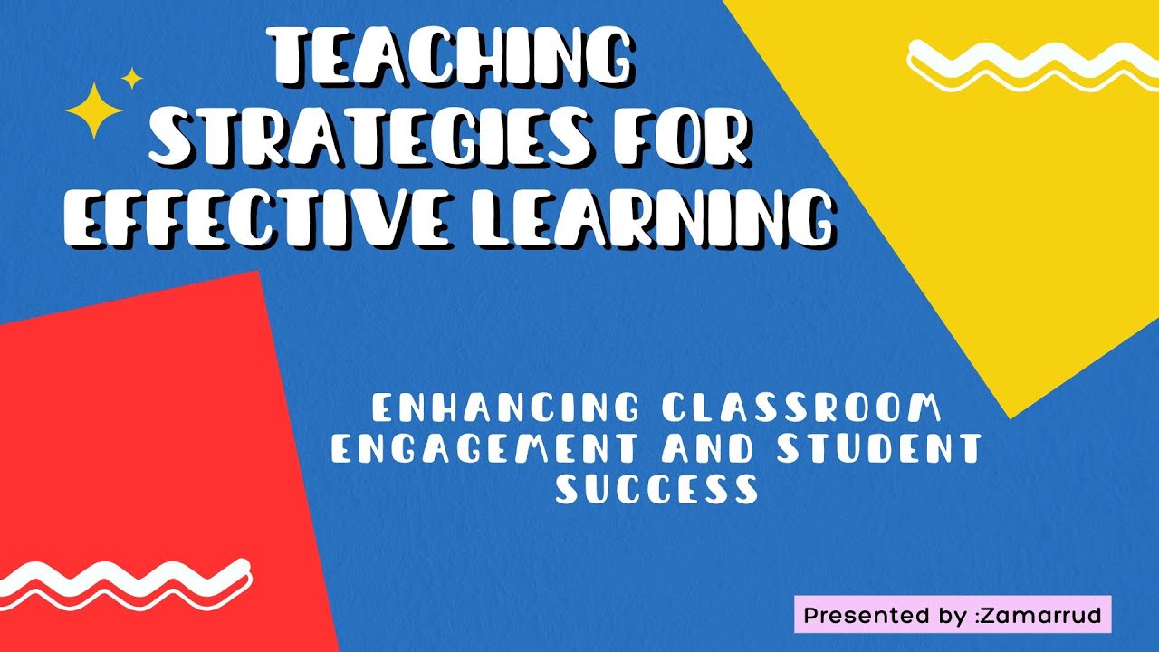 Teaching Strategies for Effective Learning