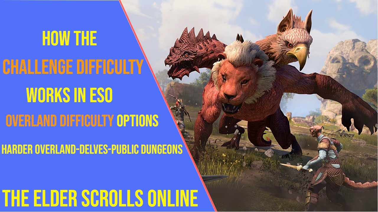 How the Challenge Difficulty Works in ESO Update 50 - Overland Difficulty Options!