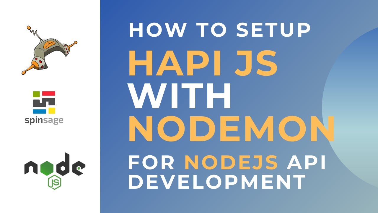 How to setup Hapi with Nodemon for NodeJS API Development ⭐️ Spinsage