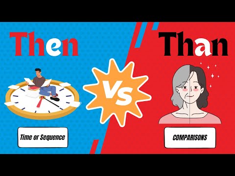 THEN VS THAN