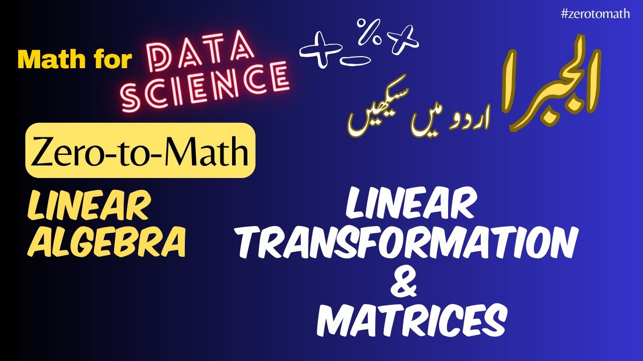Linear Transformation and Matrices #zerotomath