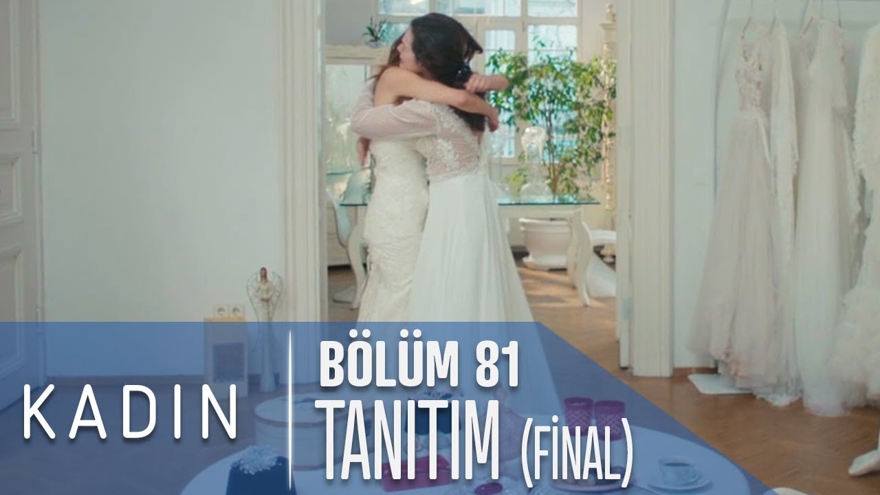 Kadın 81. Bölüm Tanıtımı (Final)