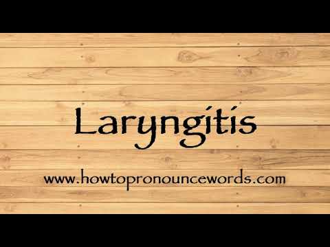 How To Pronounce Laryngitis ? How To say Laryngitis New Video