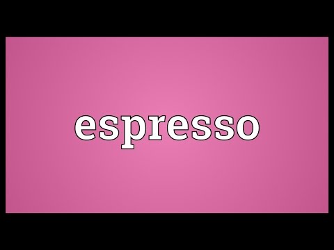 Espresso Meaning