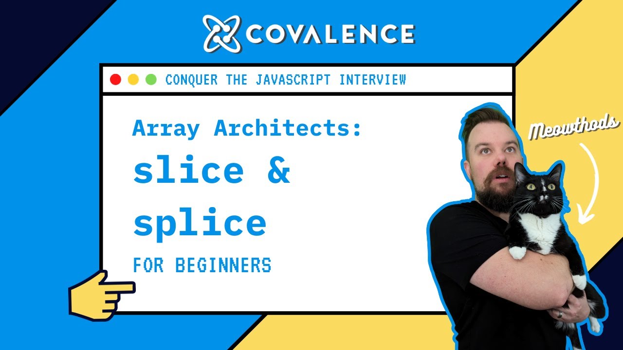Conquer the JavaScript Interview: Array Architects - slice & splice Methods [Beginner Skill Level]