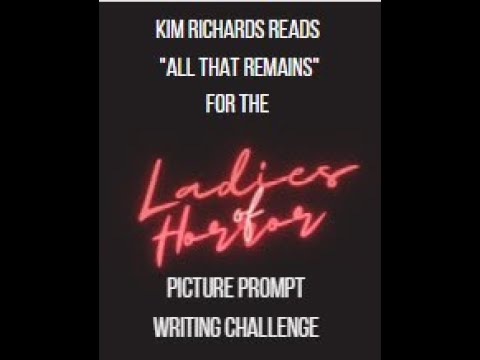 Kim Richards Reads "All That Remains" for the Ladies of Horror Challenge