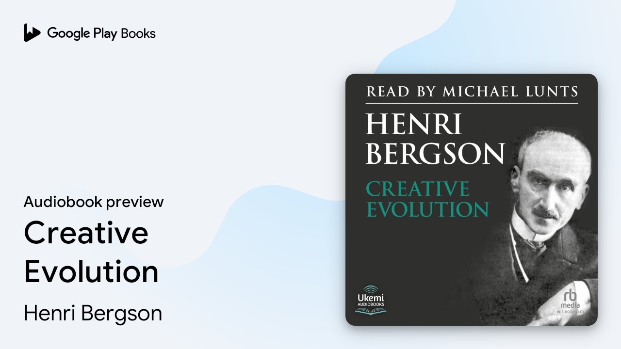 Creative Evolution by Henri Bergson · Audiobook preview