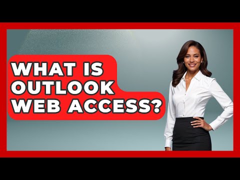 What Is Outlook Web Access? - TheEmailToolbox.com