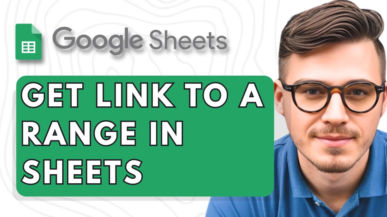 How To Get Link to a Range in Google Sheets [2025 Guide]