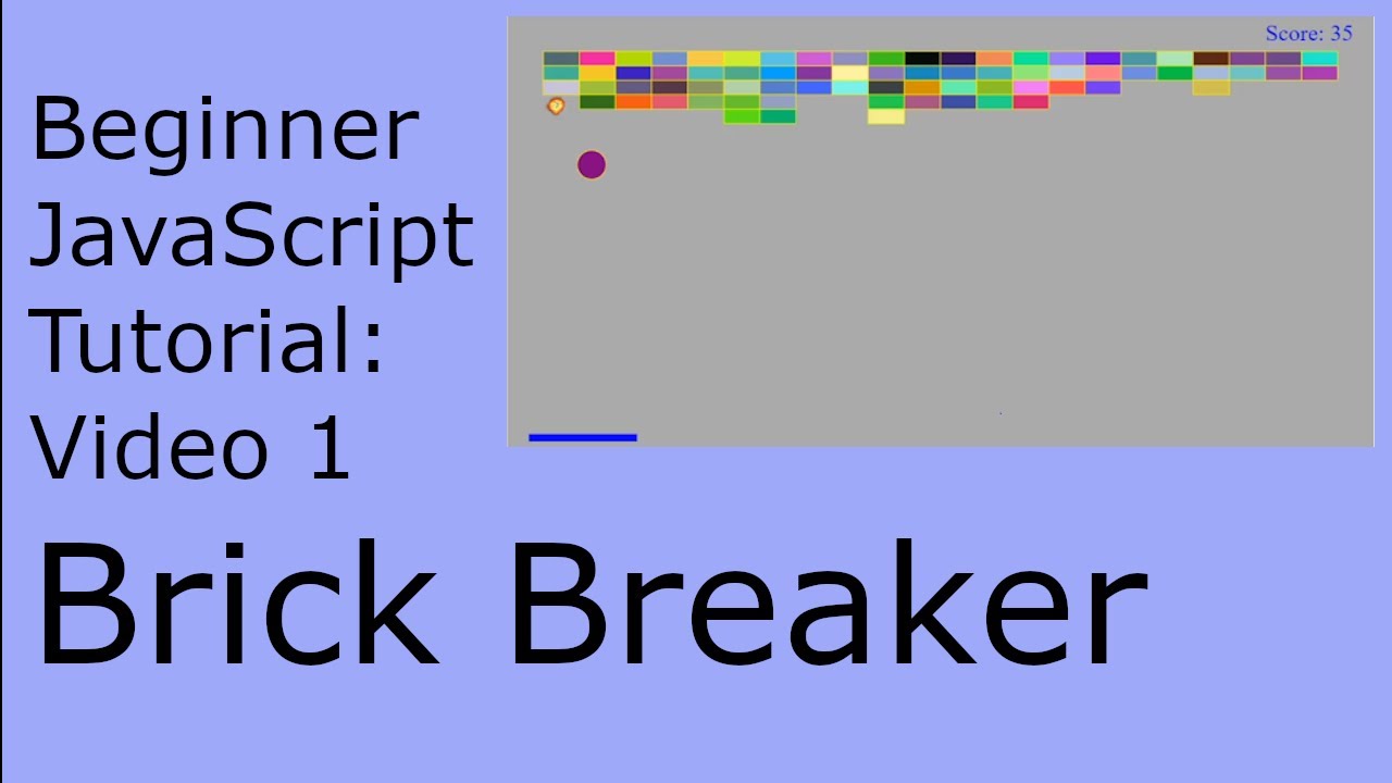 Easy Brick Breaker JavaScript Tutorial 1
