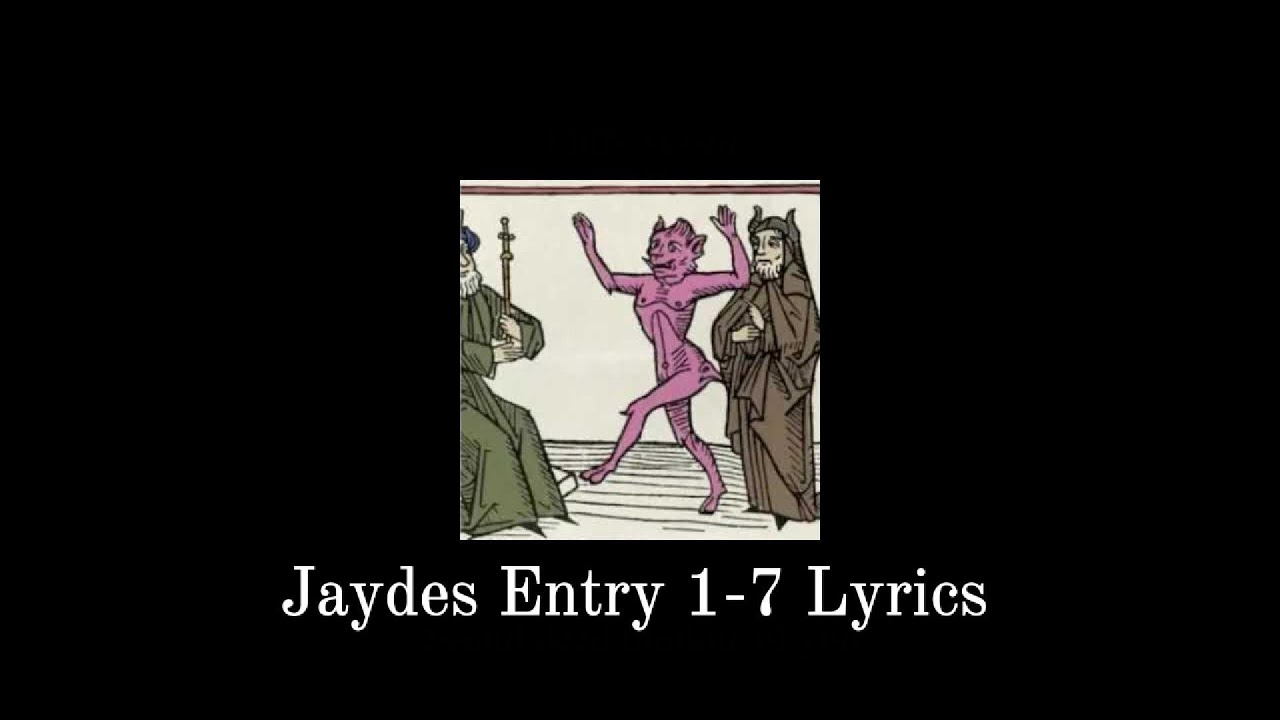 Jaydes Entry 1-7 Lyrics