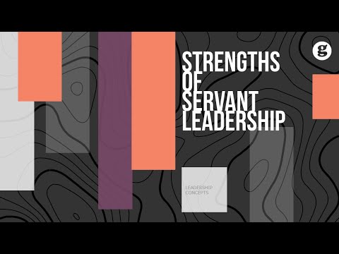 Strengths of Servant Leadership