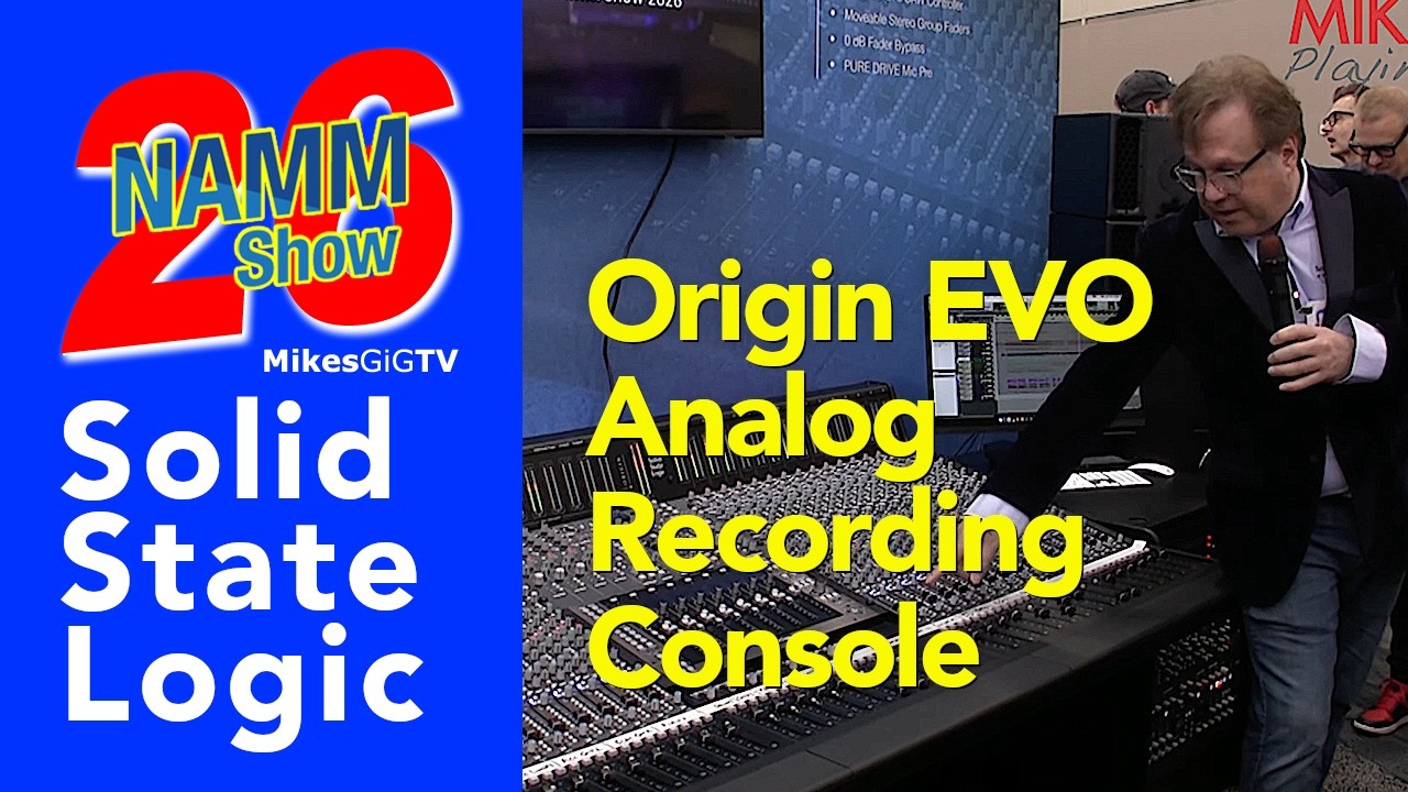 Solid State Logic ORIGIN EVO console  NAMM 2026 | MikesGigTV
