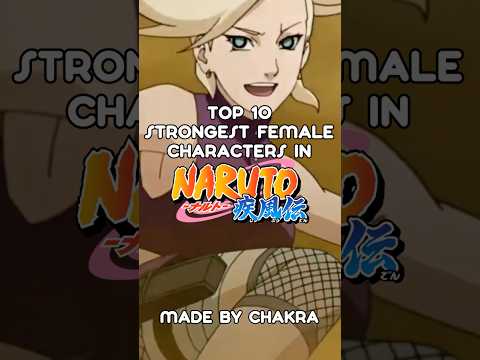 Top 10 Strongest Female Characters in Naruto