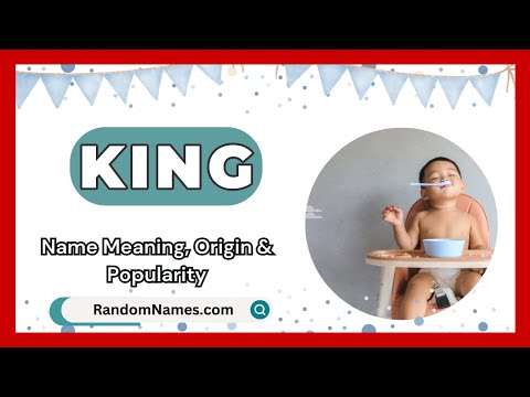 King - Baby Boy Name Meaning, Origin & Popularity - RandomNames.com