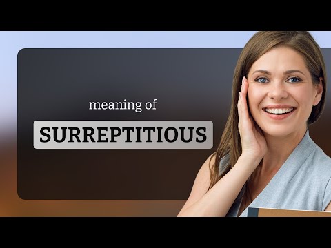 Understanding "Surreptitious": A Guide to Mastering English Vocabulary