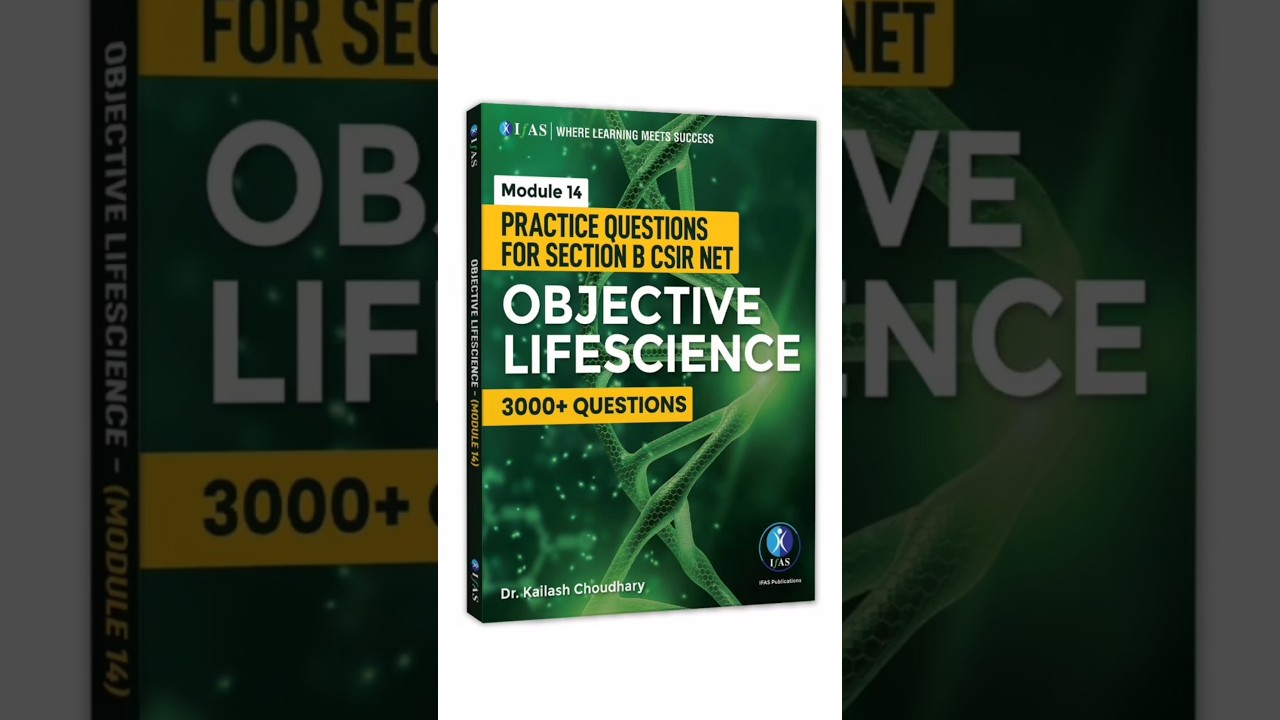 Objective Life Science 3000+ Practice Questions for Section B CSIR NET by IFAS PDF Available #fyp