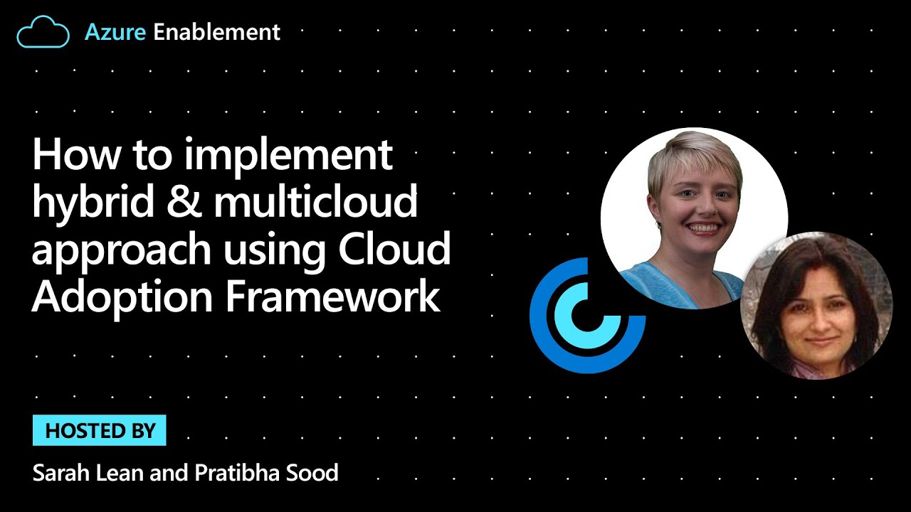 How to implement hybrid & multicloud approach using Cloud Adoption Framework
