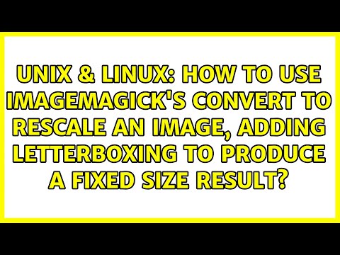 How to use ImageMagick's convert to rescale an image, adding letterboxing to produce a fixed...