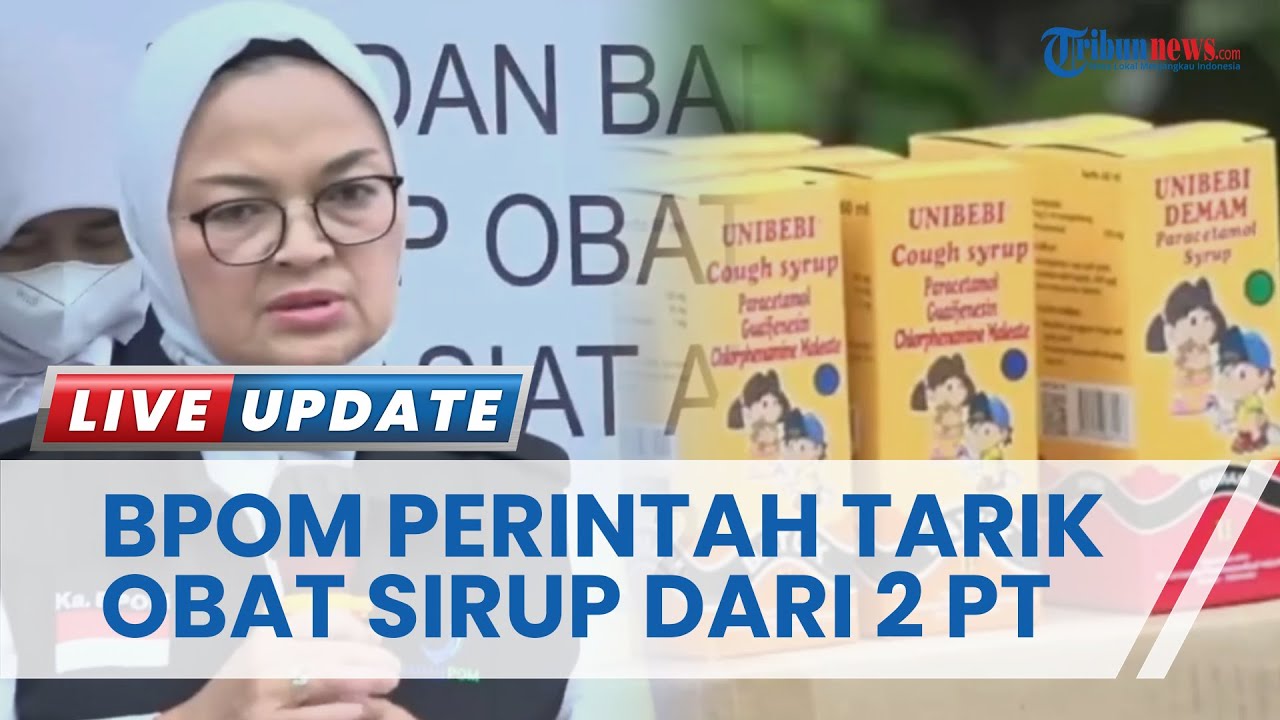 BPOM Perintahkan Tarik Obat Sirup PT Samco Farma dan PT Ciubros Farma ...