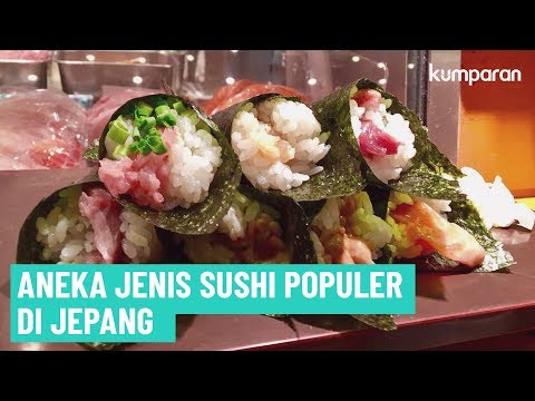 7 Jenis Sushi yang Paling Populer di Jepang | kumparan.com