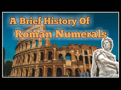 A Brief History of Roman Numerals