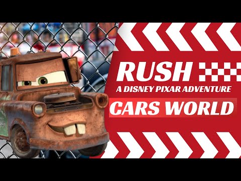 Rush: A Disney-Pixar Adventure - Cars World (Part One)