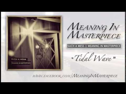 Meaning In Masterpiece || "Tidal Wave" (Acoustic)