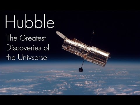Hubble - The Greatest Discoveries of the Universe : Documentary on Hubble Space Telescope