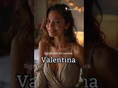 Significado del nombre Valentina. Comenta tu nombre para saber qué significa. #valentina #nombres