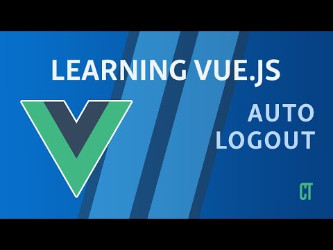 Learn Learning Vue JS Auto Logout - Mind Luster
