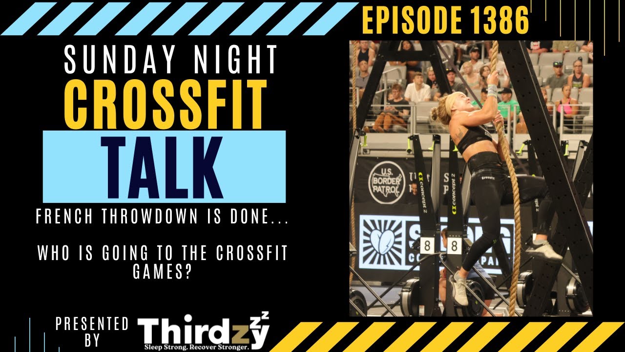 Sunday Night CrossFit Talk - Who is Going to the CrossFit Games from the French Throwdown