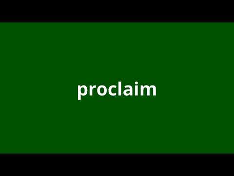 what is the meaning of proclaim
