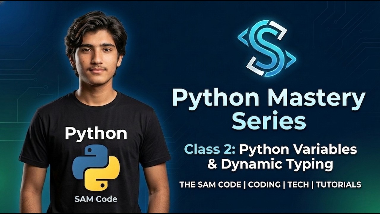 Python Mastery Series | Class 2: Python Variables & Dynamic Typing