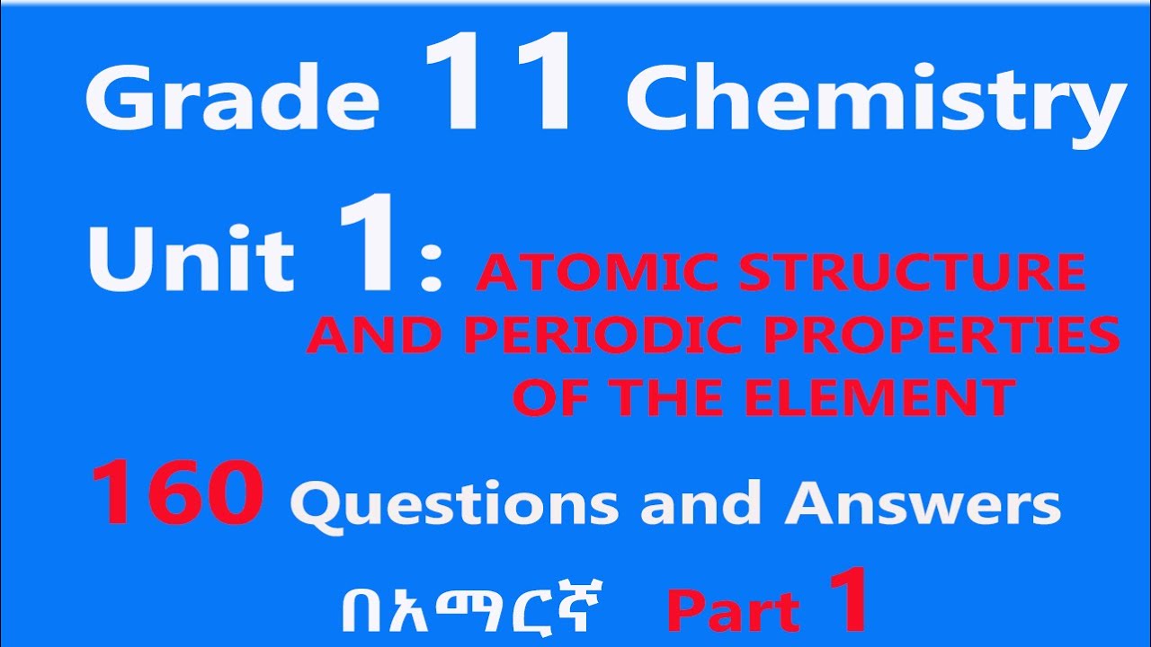 Grade 11 Chemistry unit 1 part 1 | Atomic Structure and Periodic Properties of the Elements | QA