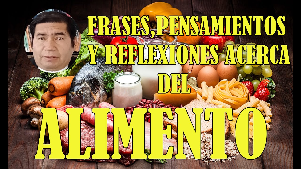 FRASES ACERCA DE LA ALIMENTACIÓN - PARTE I