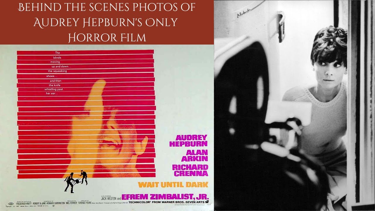 WAIT UNTIL DARK 1967 - Behind The Scenes Photos Of Audrey Hepburn's Only Horror Film